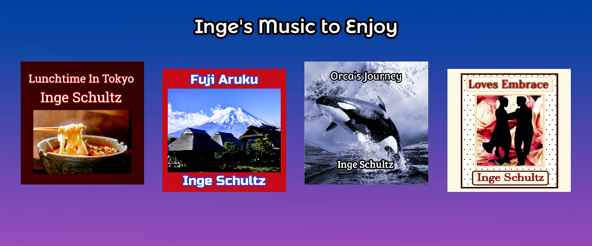 Inge Schultz Music -Music for Your Soul and Spirit